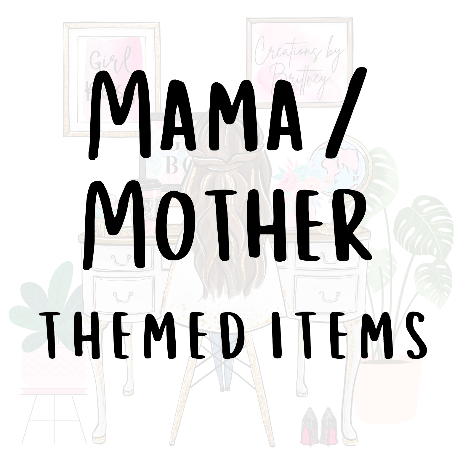 Mama / Mother – Creations By Brittney